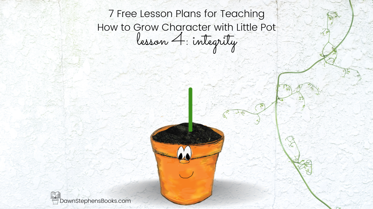 How to teach character traits with Little Pot - #4 Integrity