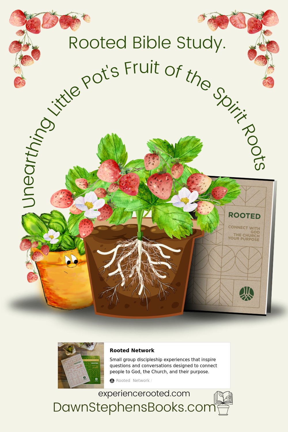 Rooted Bible Study. Unearthing Roots of the Spirit's Fruit